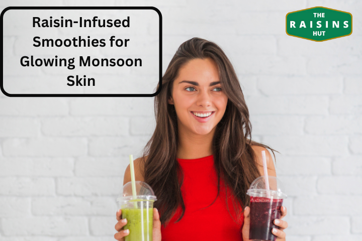 Monsoon Glow-Up: Raisin-Infused Smoothies for Radiant Skin – The ...