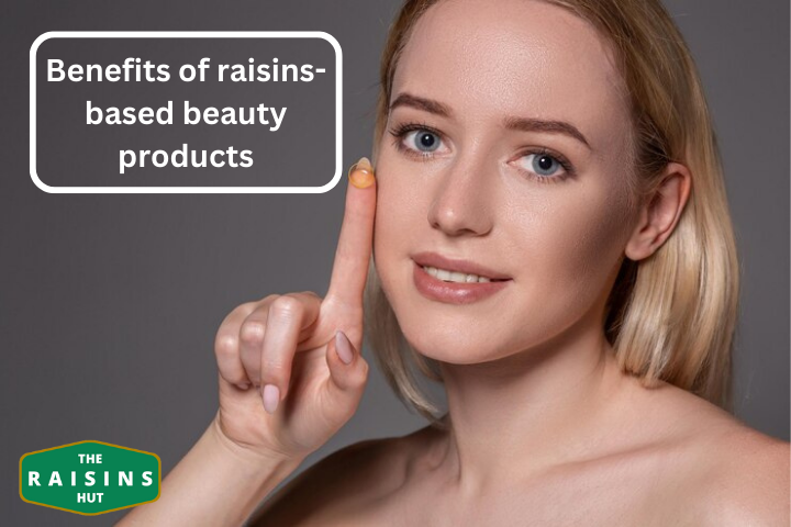 Raisin-Based Beauty Products for Radiant Skin and Healthy Hair - The ...